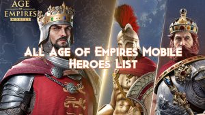 All Age of Empires Mobile Heroes List - AoE Mobile Guides